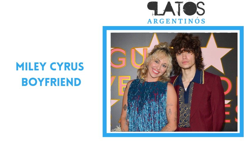 Miley Cyrus Boyfriend: Who She’s Seeing Now and Relationship